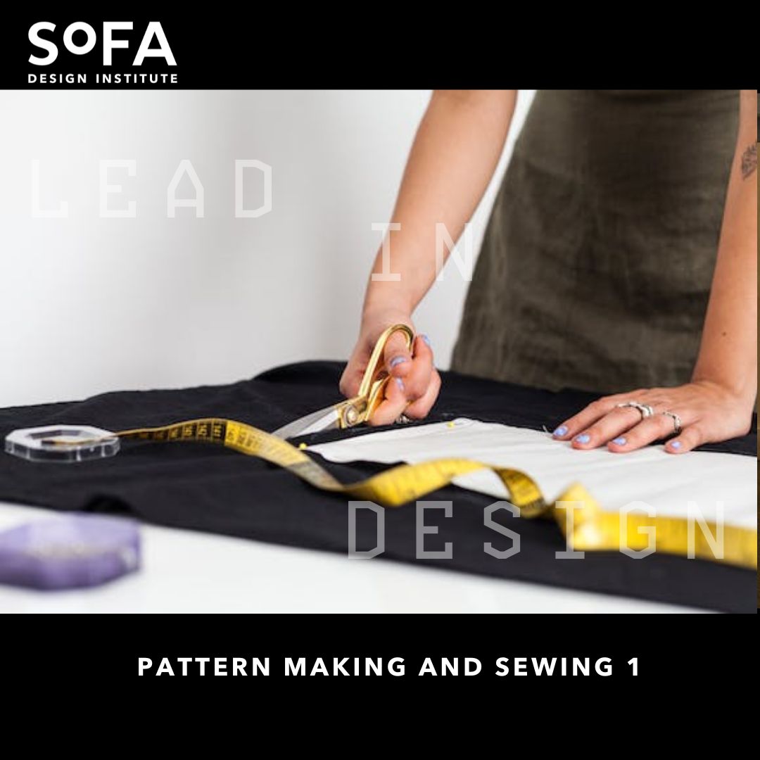Pattern Making & Sewing 1 (FACE-TO-FACE) – SoFA Online